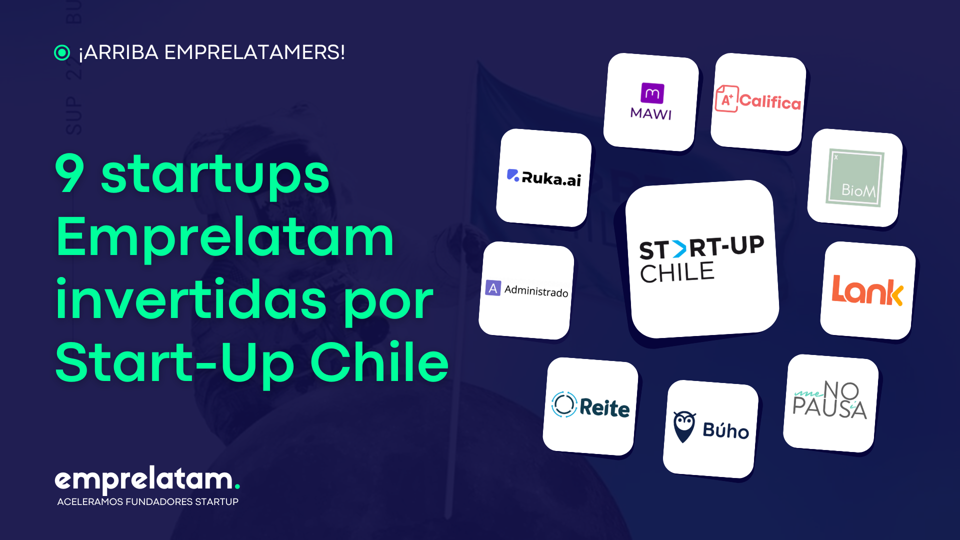 9 Startups de la red Emprelatam serán invertidas por Start-up Chile en su BIG7 - Emprelatam