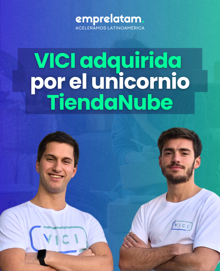 VICI, startup de la Red Emprelatam, es adquirida por el unicornio TiendaNube - Emprelatam